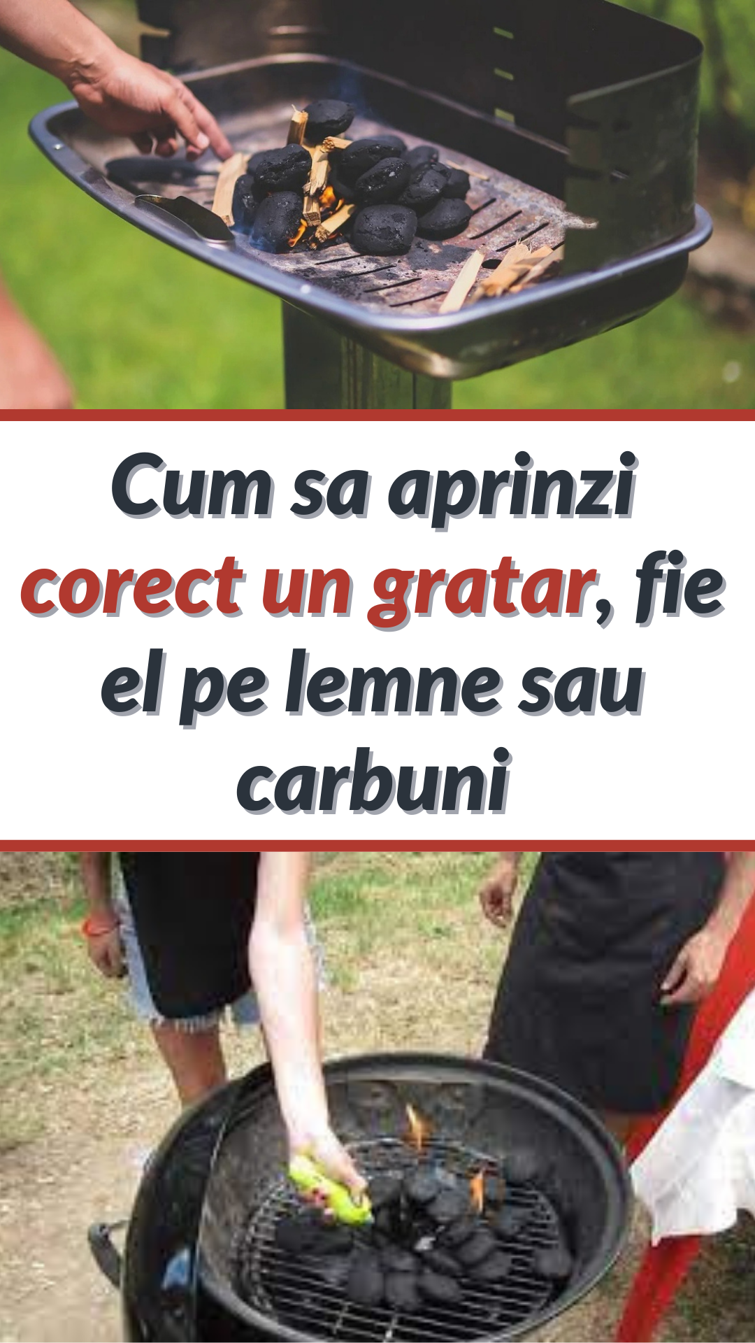 Cum sa aprinzi corect un gratar, fie el pe lemne sau carbuni ...